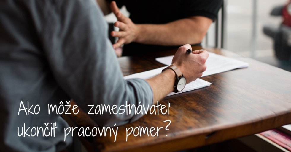 Skončenie pracovného pomeru zo strany zamestnávateľa - JASPIS